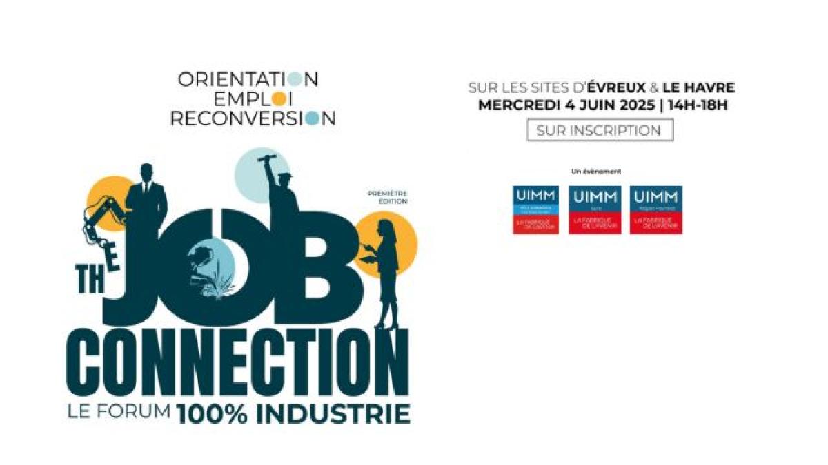 The Job Connection Forum Industrie | Pôle formation Eure Seine Estuaire ...